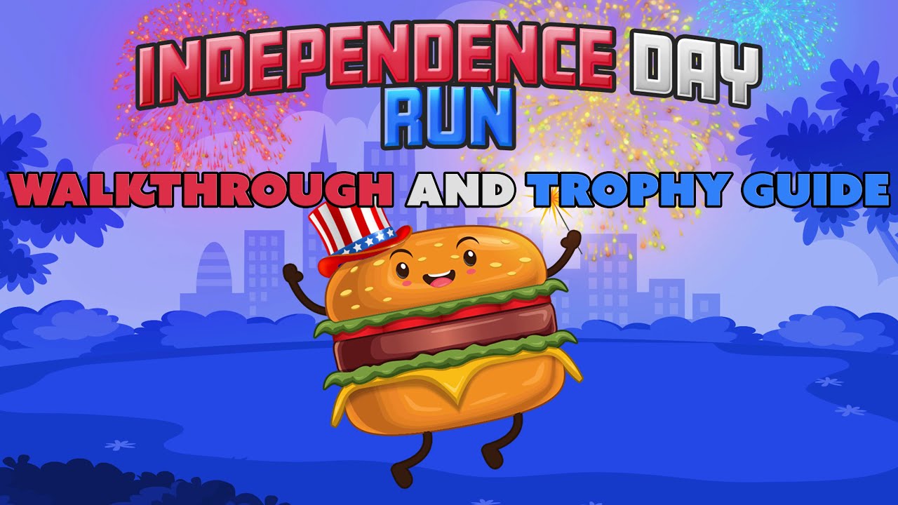 Independence Day Run - Walkthrough | Trophy Guide | Achievement Guide ...