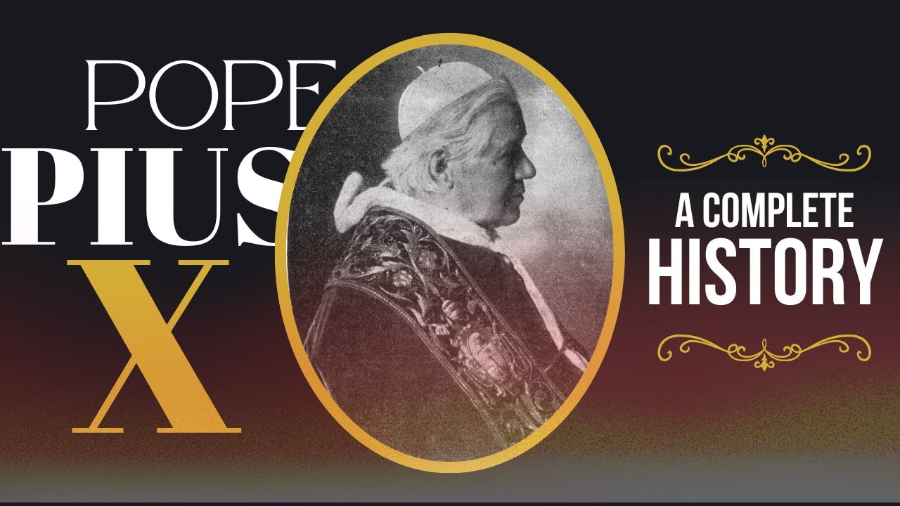 Pope St. Pius X - A Complete History - YouTube