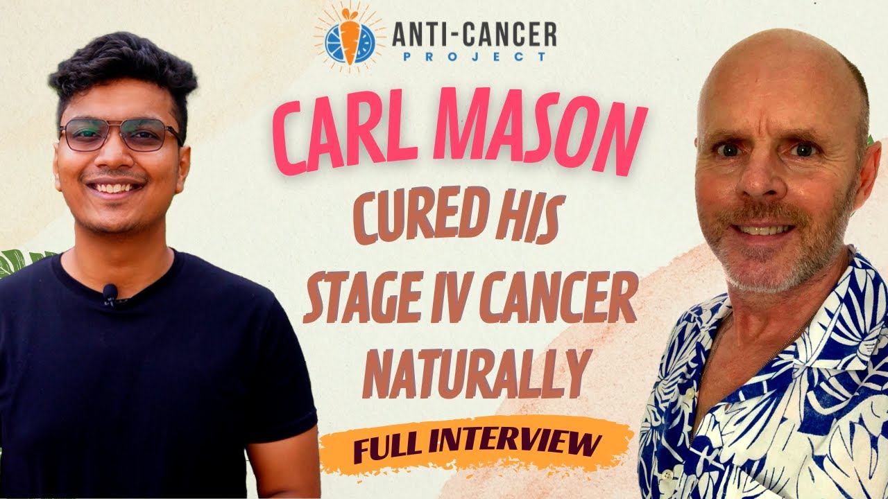 Carl Mason healed his Stage IV Cancer (so motivating for all cancer ...