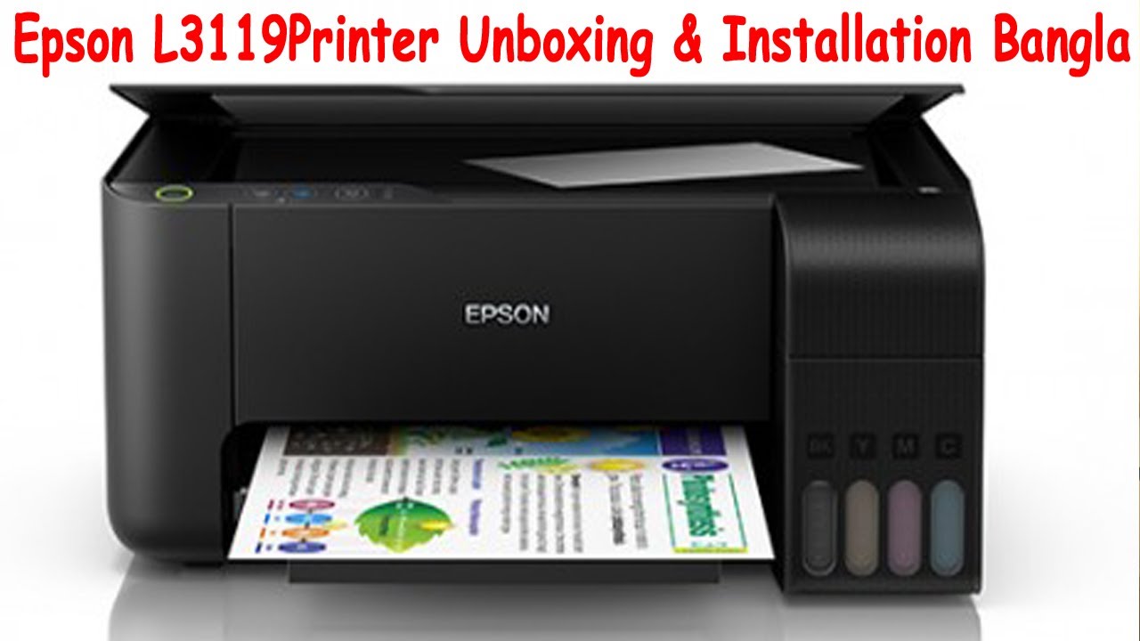 Epson L3119 All-in-One Ink Tank Printer Unboxing & Installation Bangla ...