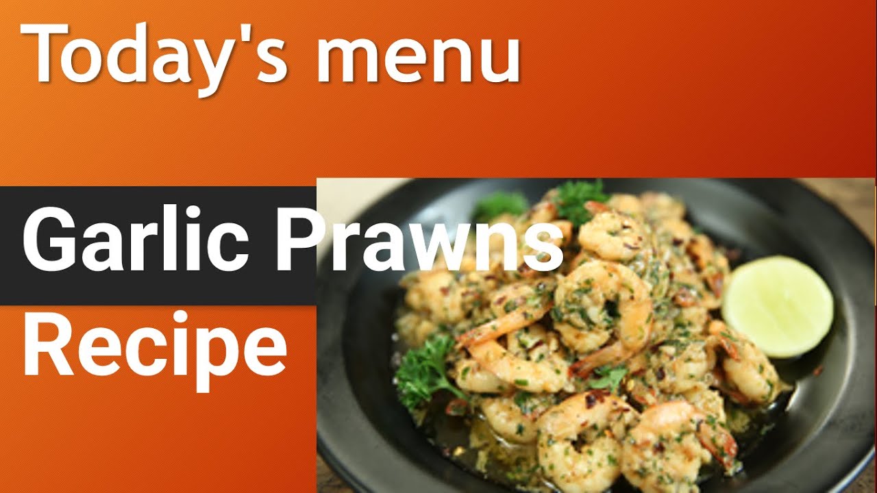 Garlic Prawns | Restaurant Style Prawns Recipe | - YouTube