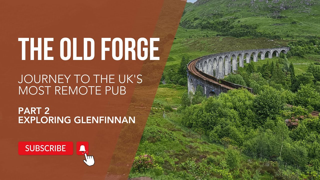 The Old Forge | Journey to The UK's Most Remote Pub | Part 2 ...