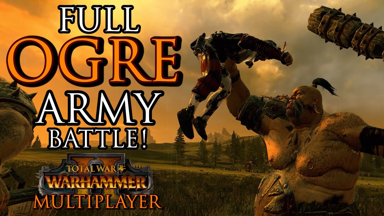 Full OGRE Army Battle! - 1v1 Online Battle Warhammer 2 - YouTube