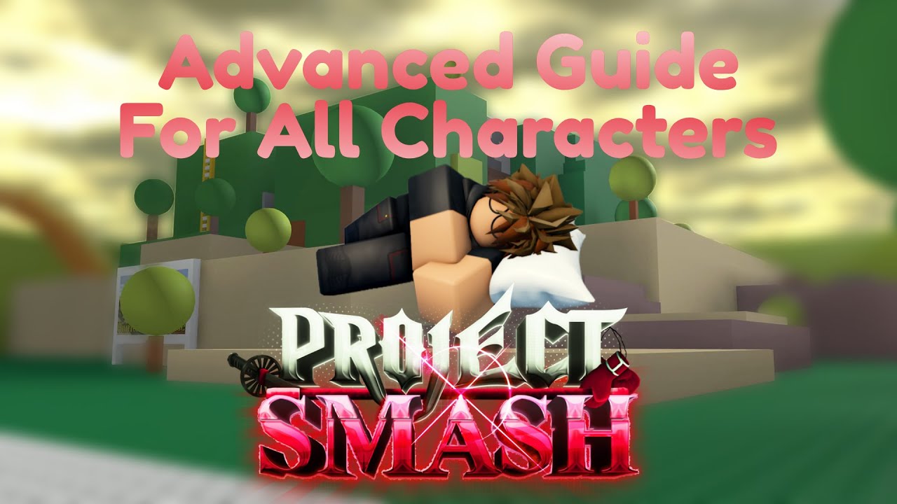 Project Smash - Advanced Comboes For All Classes - YouTube