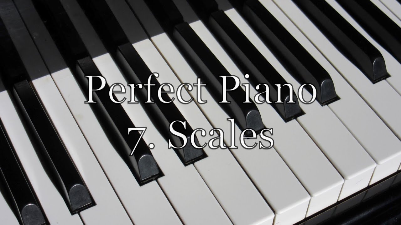 7. Scales - YouTube