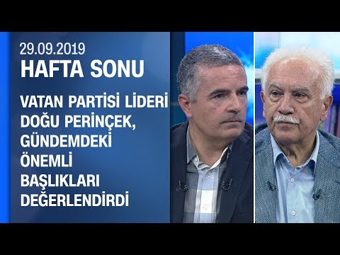 Vatan Partisi lideri Doğu Perinçek, gündemdeki başlıkları değerlendirdi - Hafta Sonu 29.09.2019