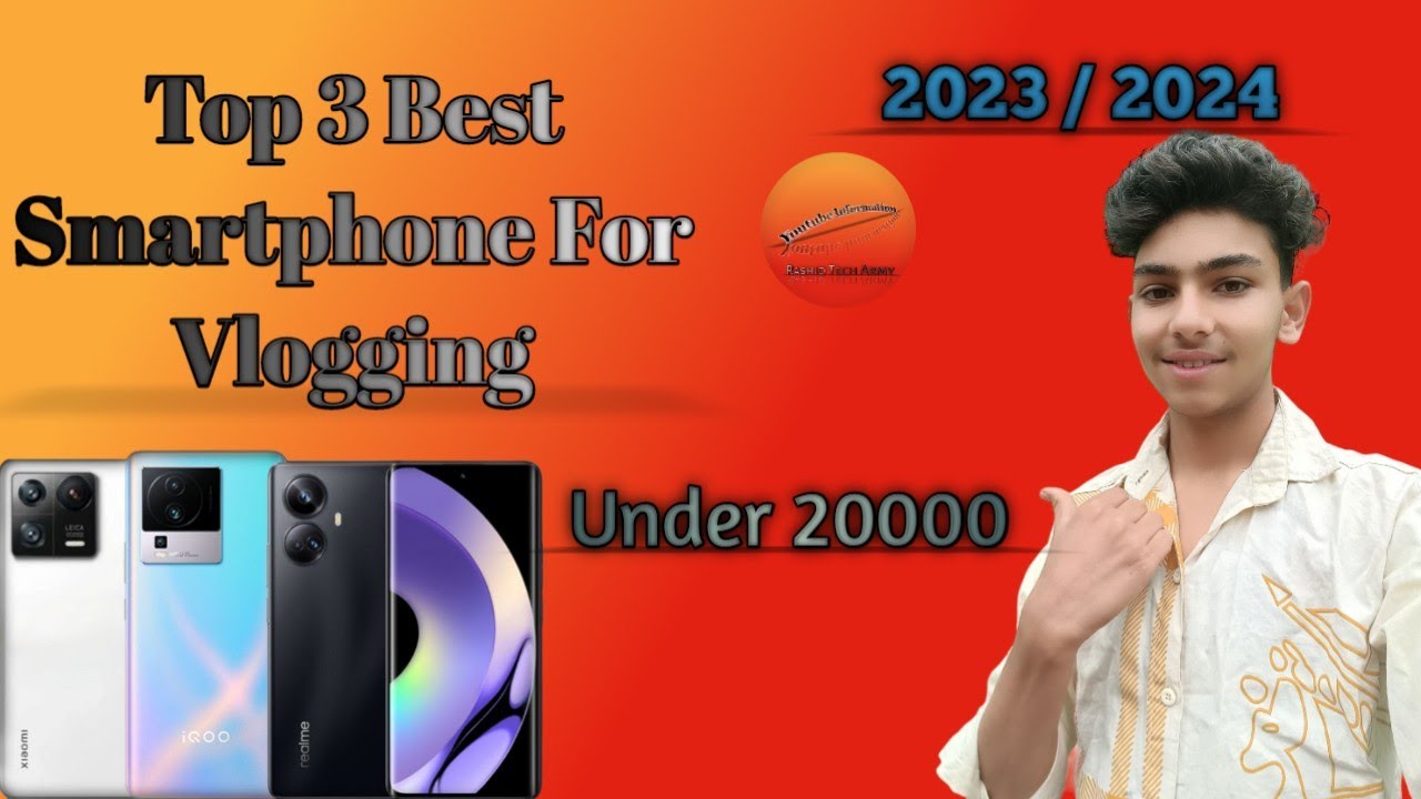Top 3 Best Smartphone For Vlogging || Under 20000| 2023/2024 | Rashid ...