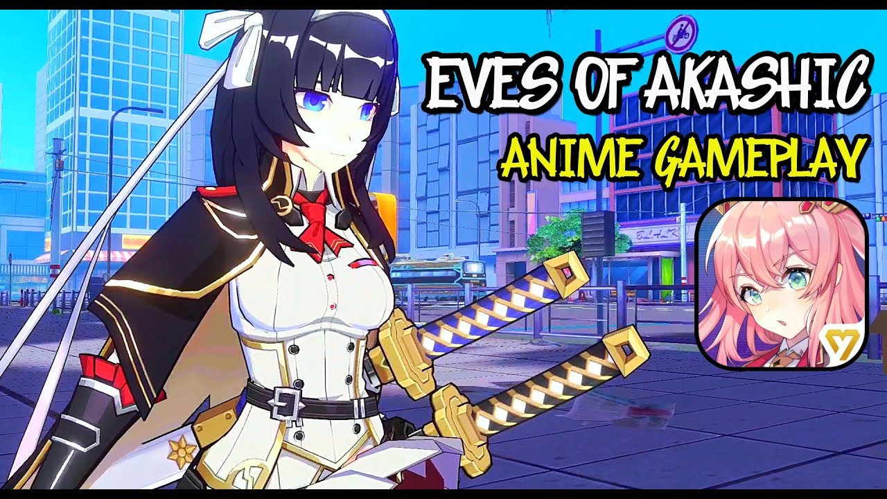 Eves of Akashic - RPG Style Anime Gameplay (Android/IOS) - YouTube
