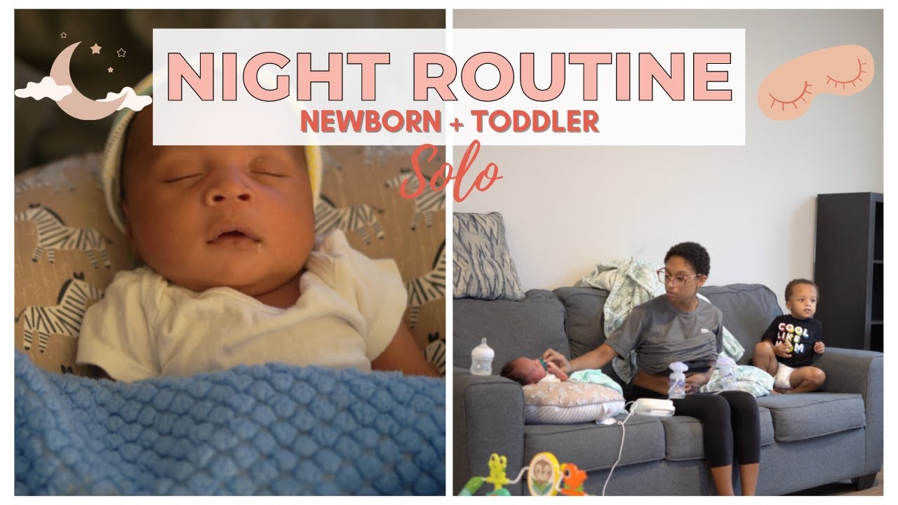 SOLO NIGHT TIME ROUTINE WITH A NEWBORN AND TODDLER | exclusively ...