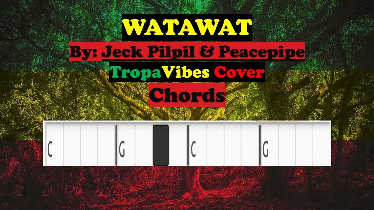 WATAWAT | Jeck Pilpil & Peacepipe | Tropavibes Cover | Chords Chords ...