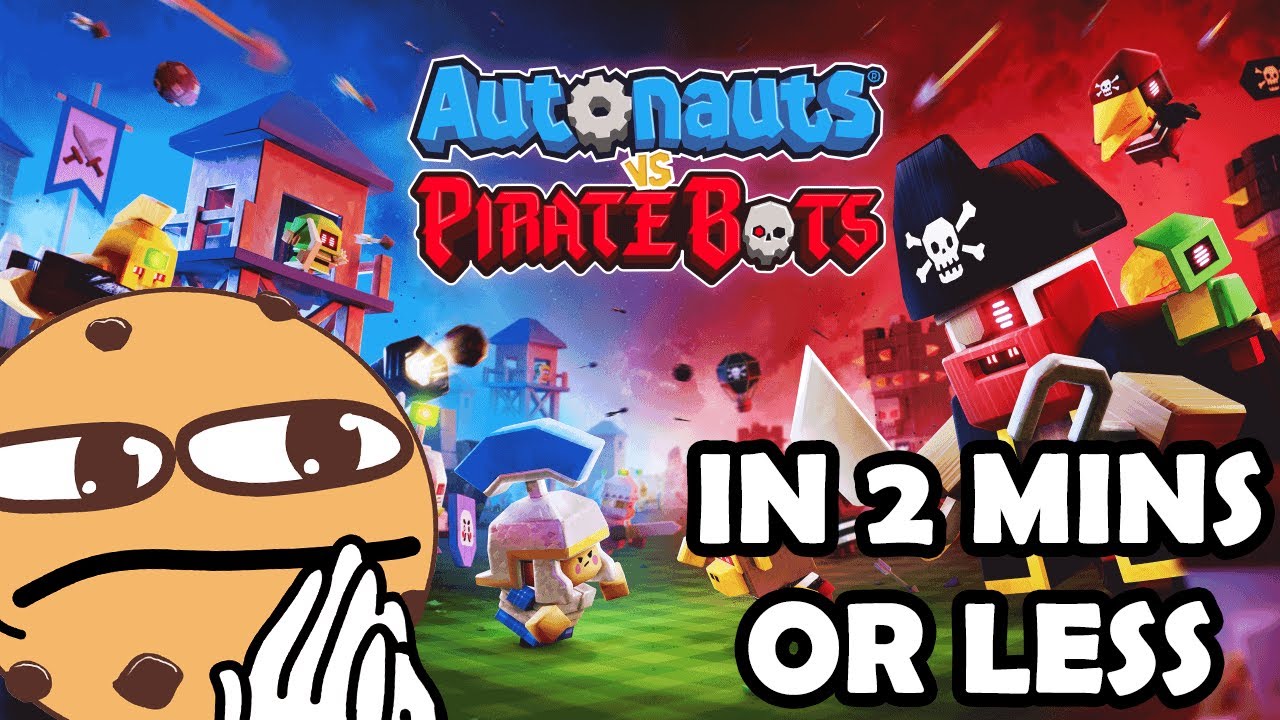 AUTONAUTS VS PIRATEBOTS In 2 Mins Or Less! - YouTube