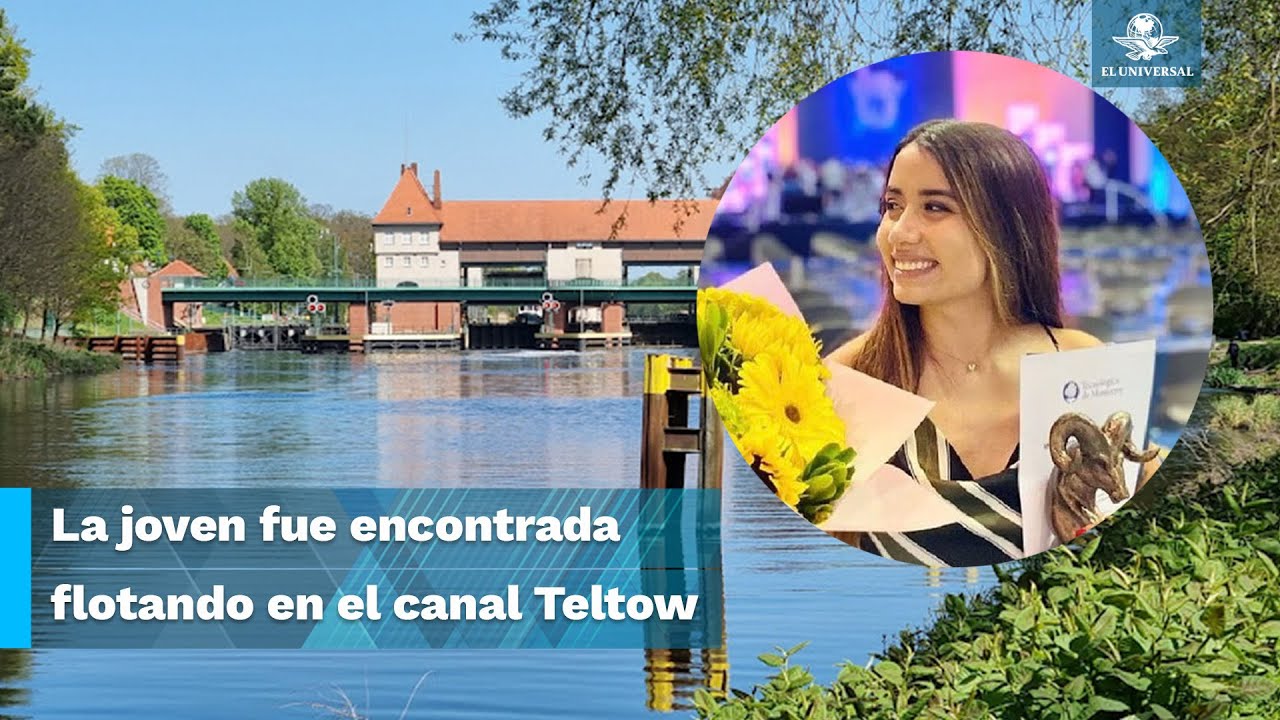 Así es el Canal Teltow, donde hallaron el cuerpo de la estudiante ...