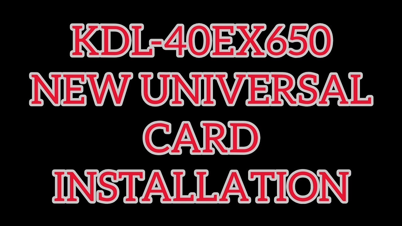 SONY KDL-40EX650 NEW UNIVERSAL MOTHER BOARD INSTALLATION. STEP BY STEP ...