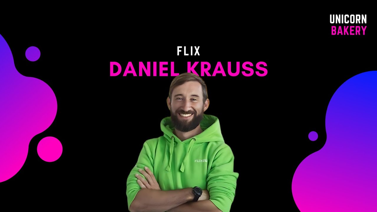 Dos and Don'ts aus 13 Jahren Flix von Startup zu Pre-IPO - mit Daniel Krauss, Flix - YouTube