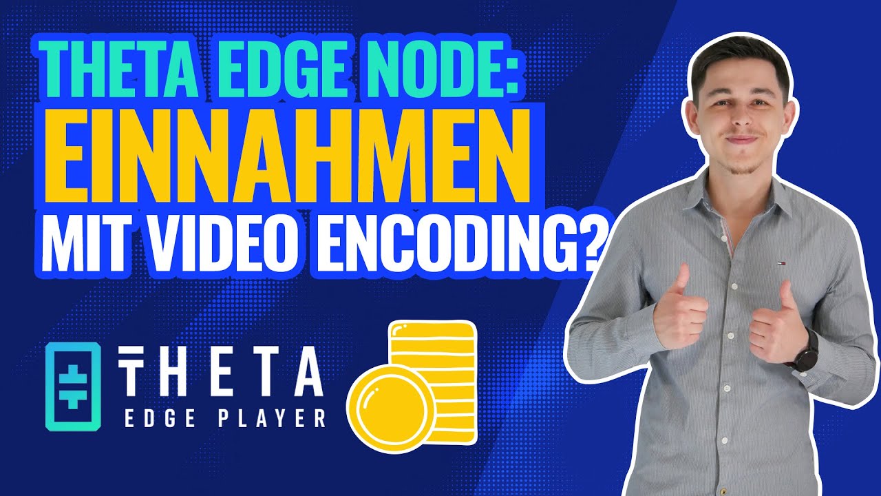Theta Edge Node | Passives Einkommen durch Video encoding - YouTube