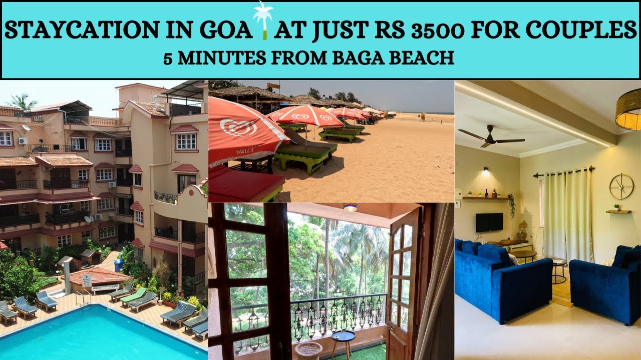 Staycation for Couples in GOA | Rs 3500 for Couple | 5 Minutes from ...