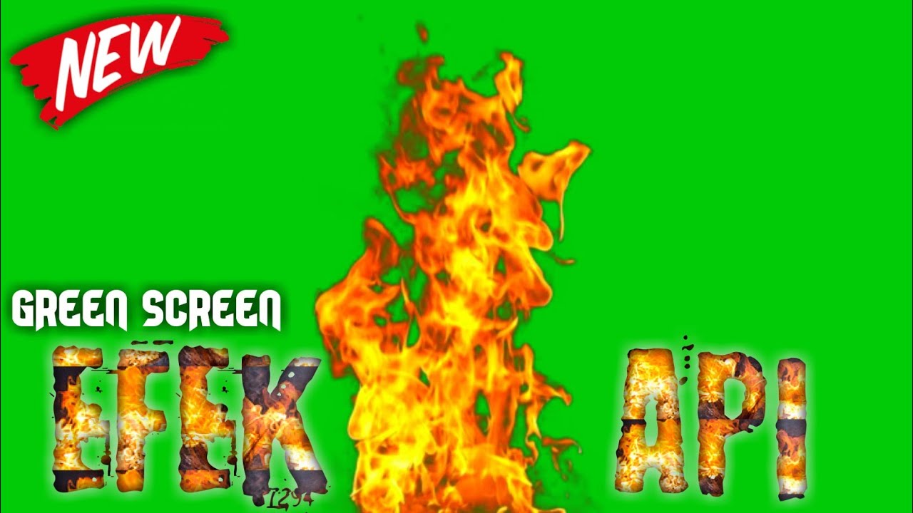 GREEN SCREEN API TERBARU - GREEN SCREEN FIRE - EFEK API BUAT EDIT VIDEO ...