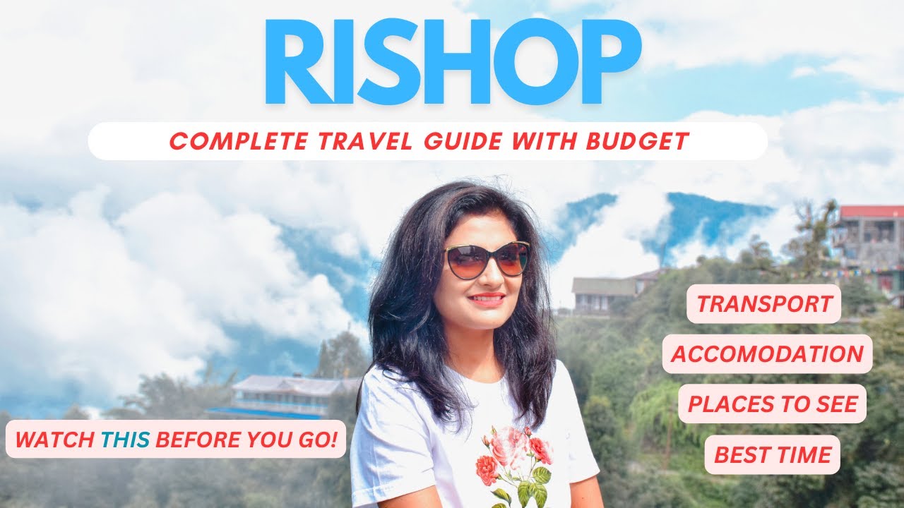 RISHOP LAVA LOLEGAON TOUR GUIDE | RISHOP TOUR PLAN WITH BUDGET - YouTube