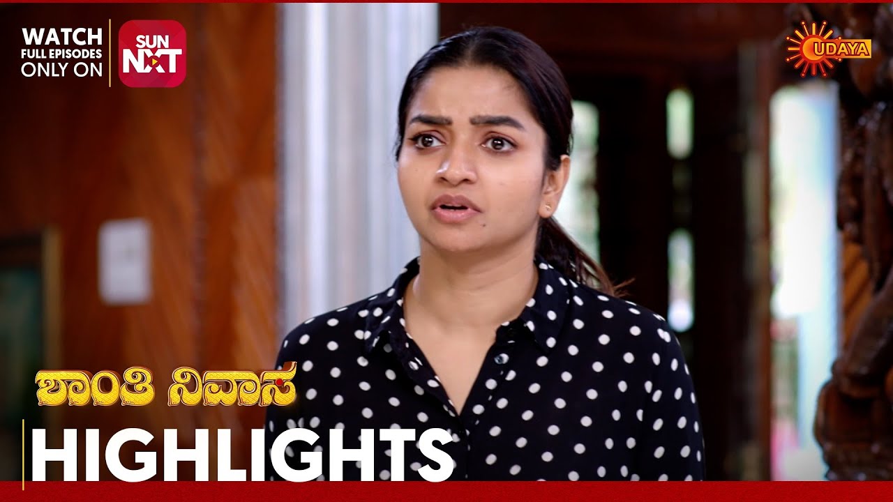 Shanthi Nivasa - Highlights | Full EP free on Sun NXT | 13 Mar 2025 ...