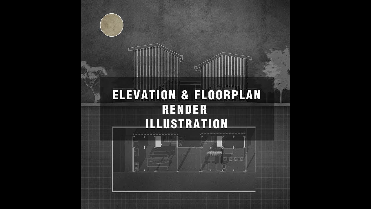 ELEVATION & FLOORPLAN RENDER ILLUSTRATION TUTORIAL - YouTube