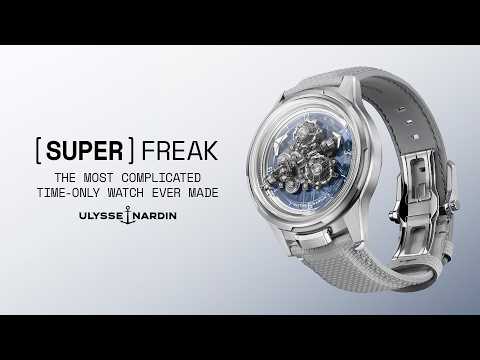 [Super] Freak: The Most Complex Freak Ever Created - ULYSSE NARDIN