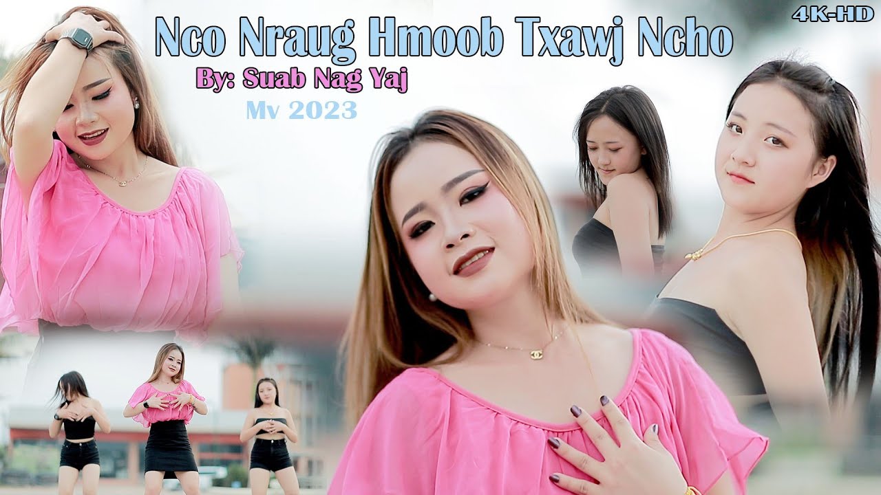 Nco Nraug Hmoob Txawj Ncho/Suab Nag Yang/ New Song Original Music/Official MV 2023 - YouTube