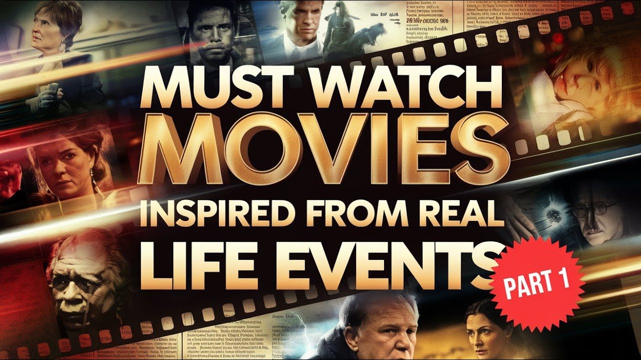 Must Watch Movies Inspired From Real Life Events - Part 1 - YouTube