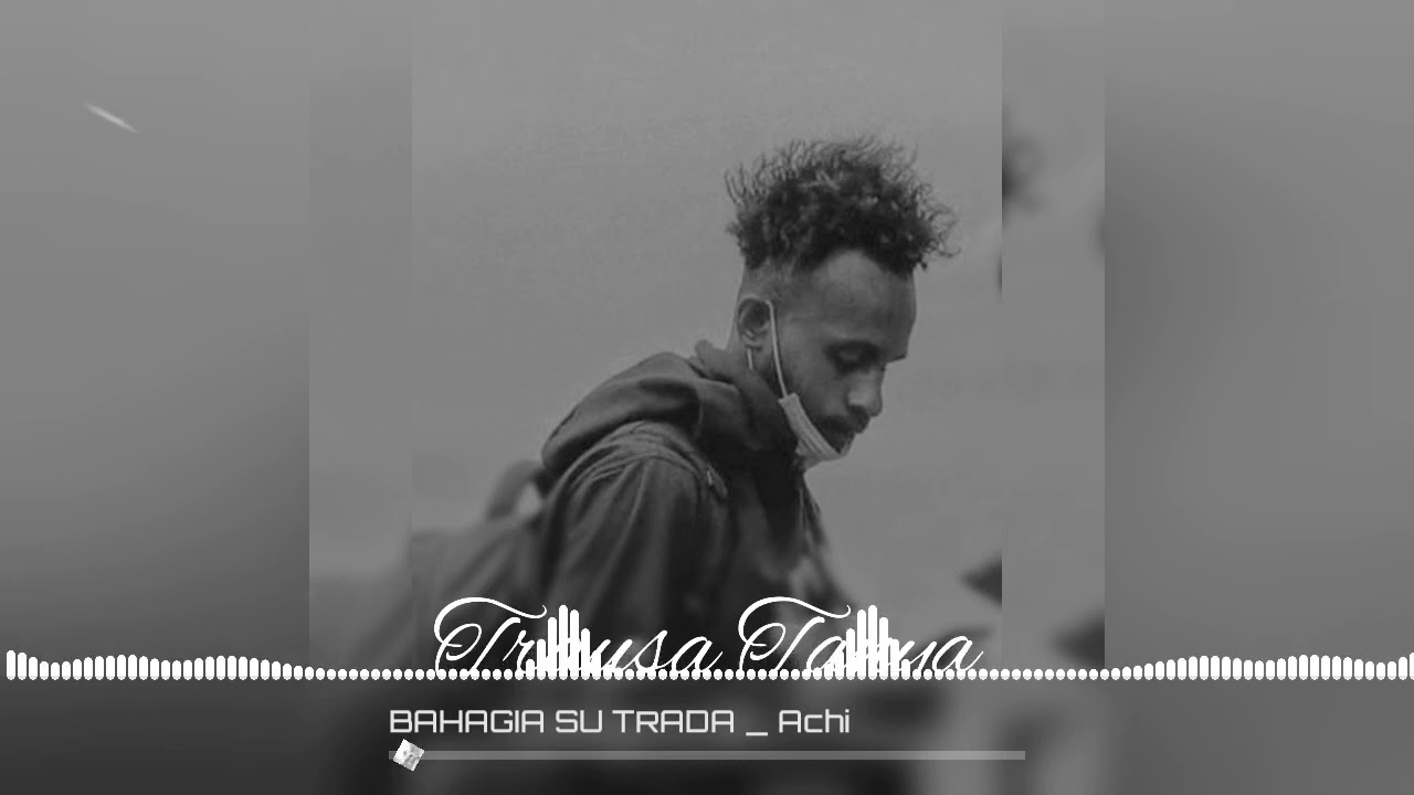 Achi - Trausa Tanya (official music) - YouTube