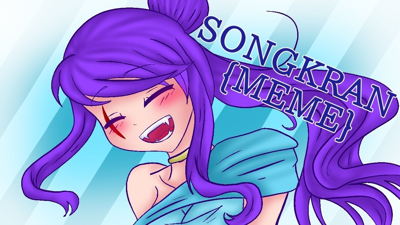 SONGKRAN {MEME} - YouTube