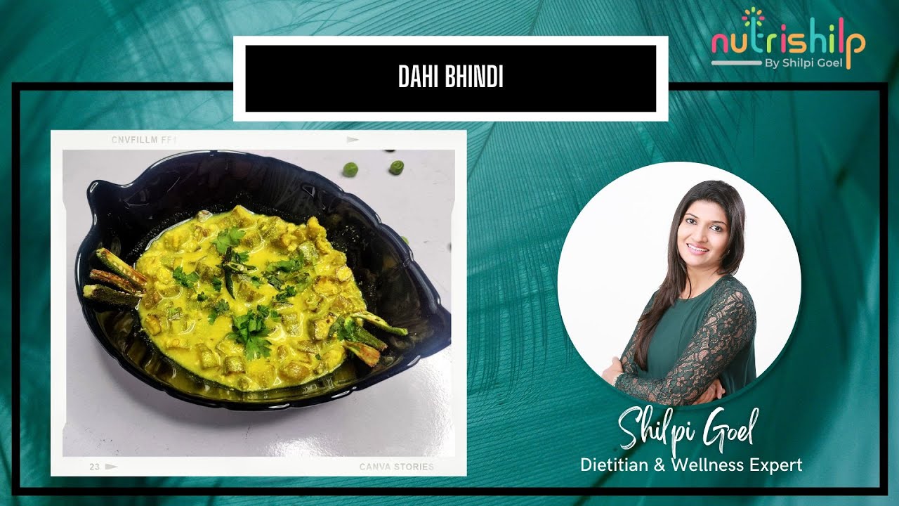 DAHI BHINDI | Dietitian Shilpi Goel - YouTube