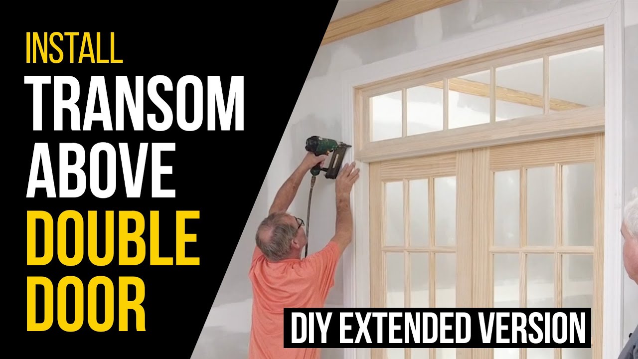 Level-Up Your DIY Skills: Add a Transom Window - YouTube