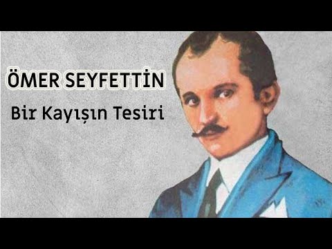 Ömer Seyfettin - Bir Kayışın Tesiri --- Sesli kitap/ Sesli hikaye