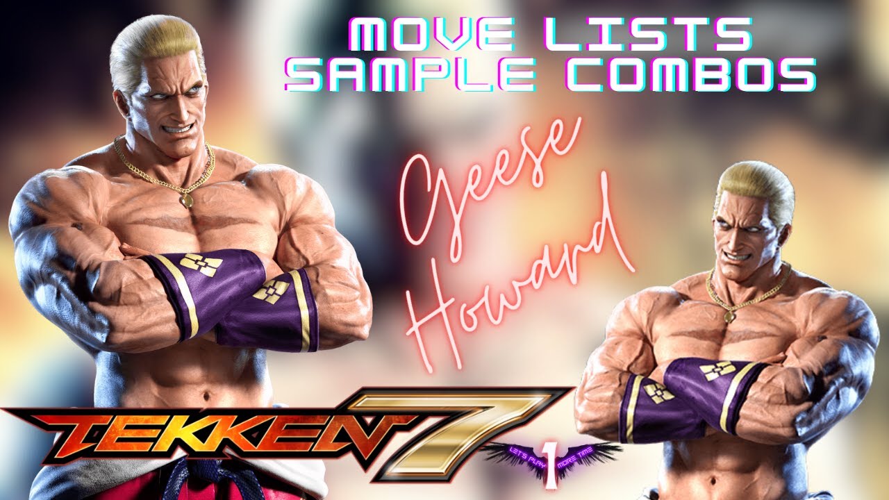 Moves and Combos of Geese. Tekken 7/ Geese Howard - YouTube