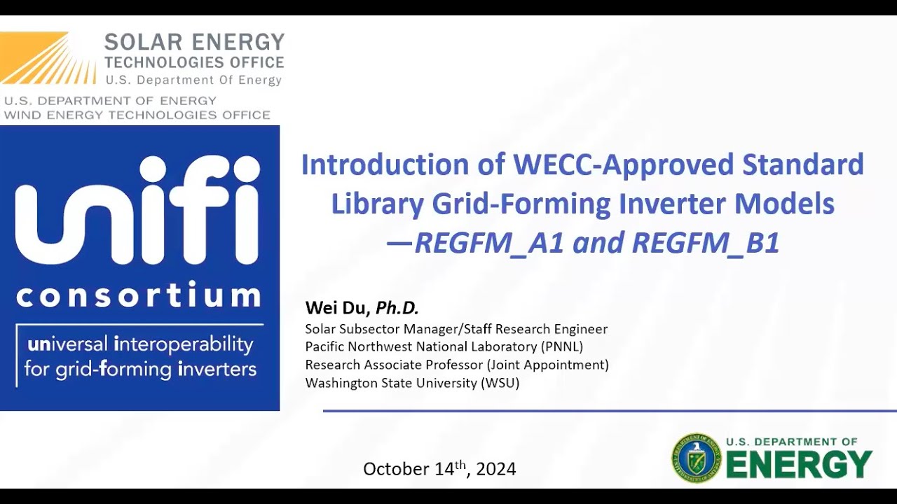 Wei Du: Introduction to WECC-Approved Standard Library GFM Inverter ...