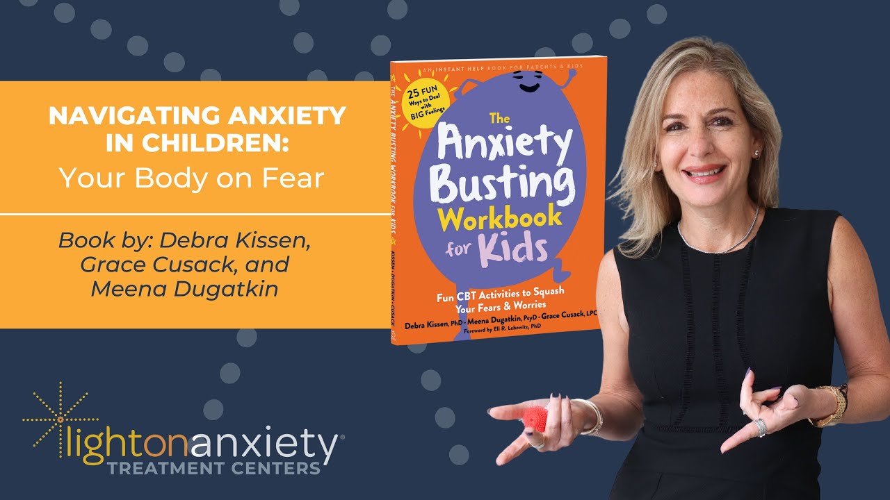 Navigating Anxiety in Children: Demystifying Fear with Dr. Debra Kissen ...