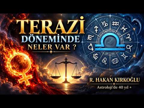 Terazi döneminde neler var ? #astroloji - R. Hakan Kırkoğlu