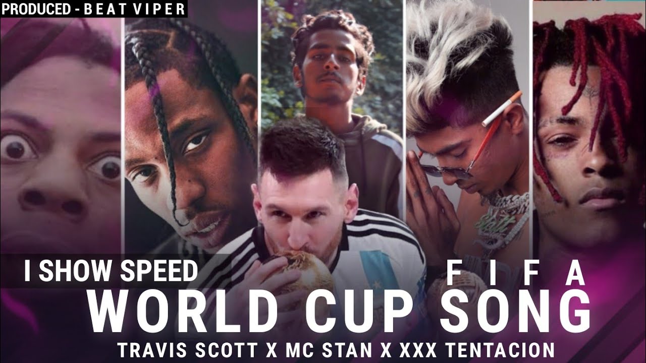 Speed World Cup Song Ft. MC STAN X Travis Scott X XXXTENTACION | World ...