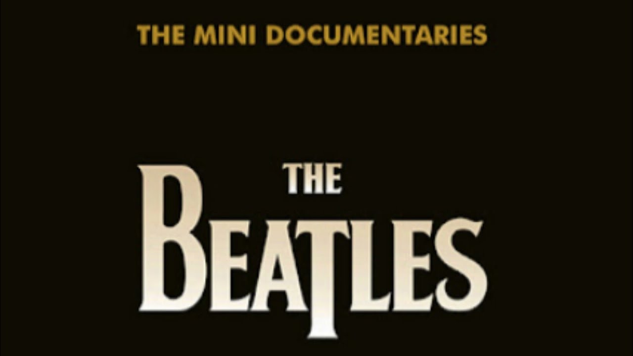 The Beatles - The Mini Documentaries (2009) - YouTube