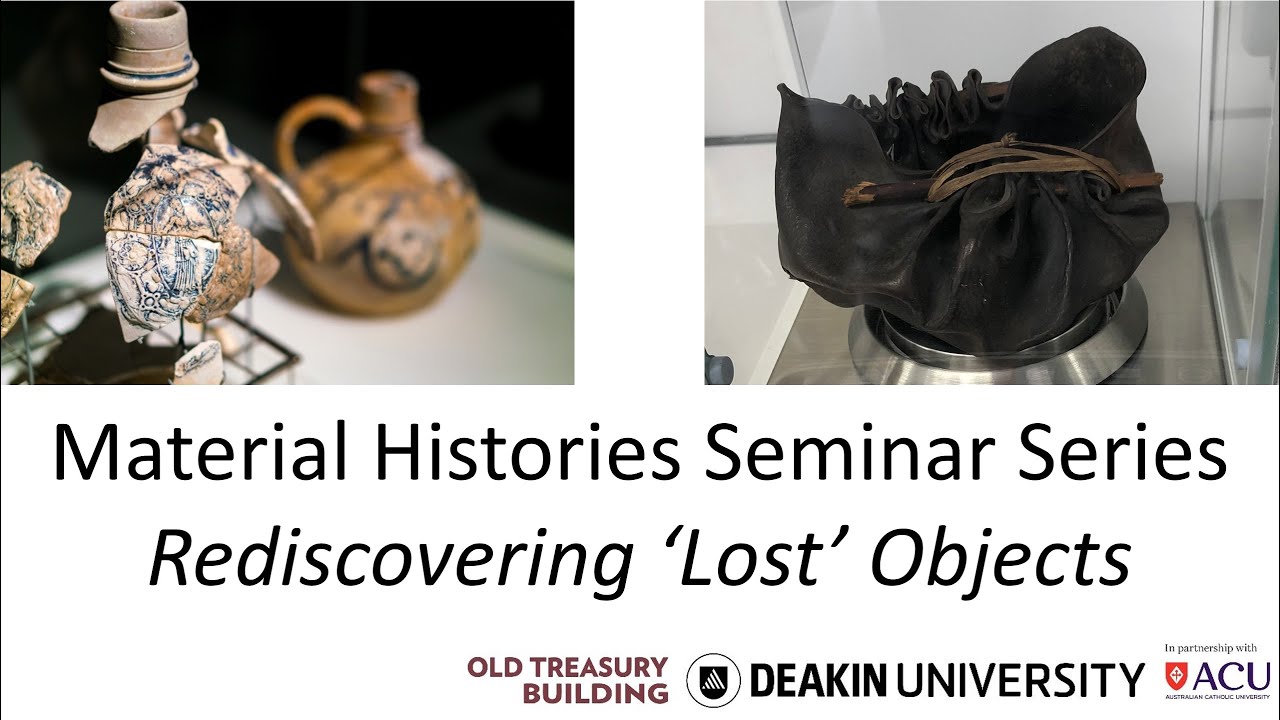 Material Histories: Recovering 'Lost' Objects - YouTube