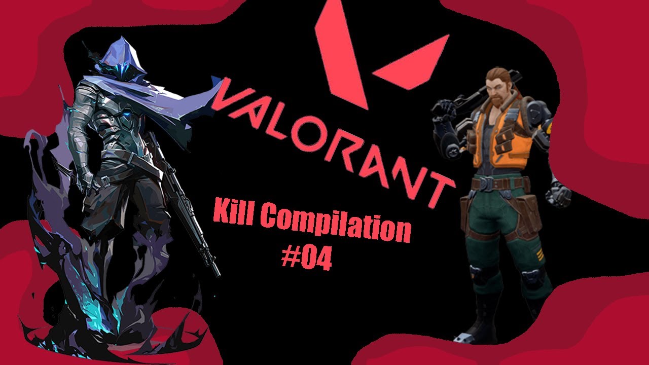 Valorant Kill Compilation #04 - YouTube