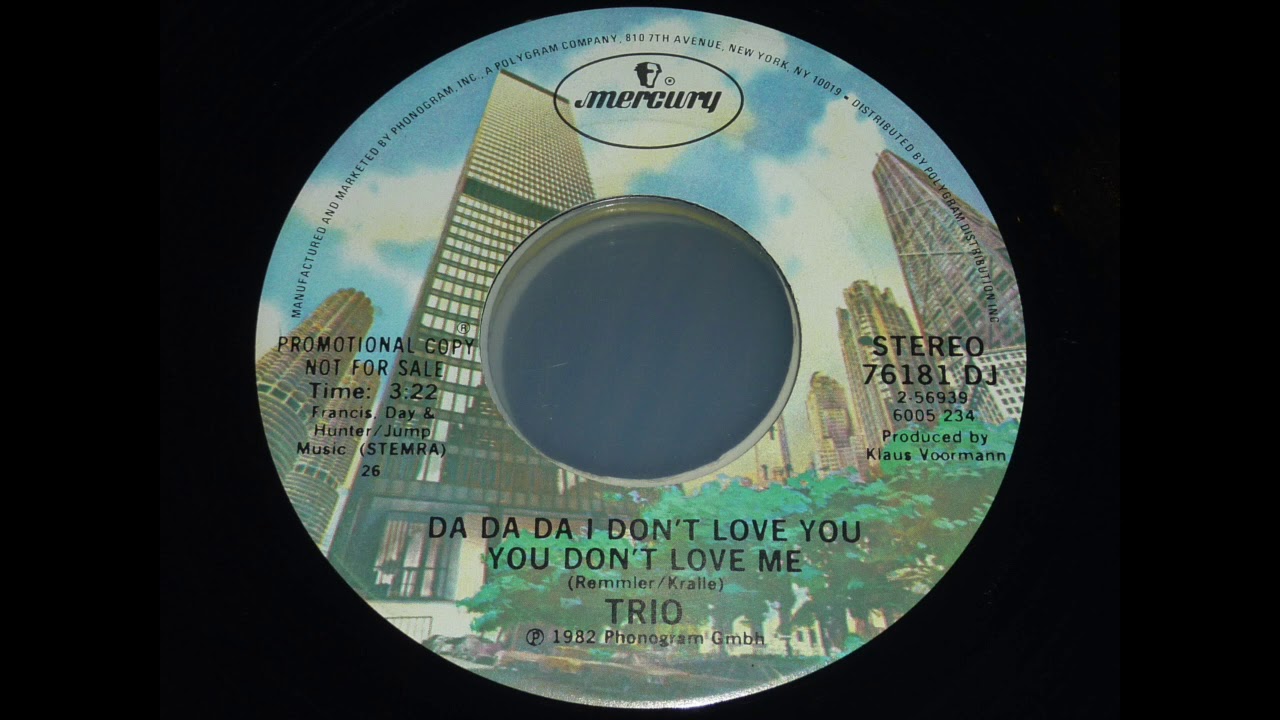 Trio - Da Da Da I Don't Love You, You Don't Love Me promo 45rpm - YouTube