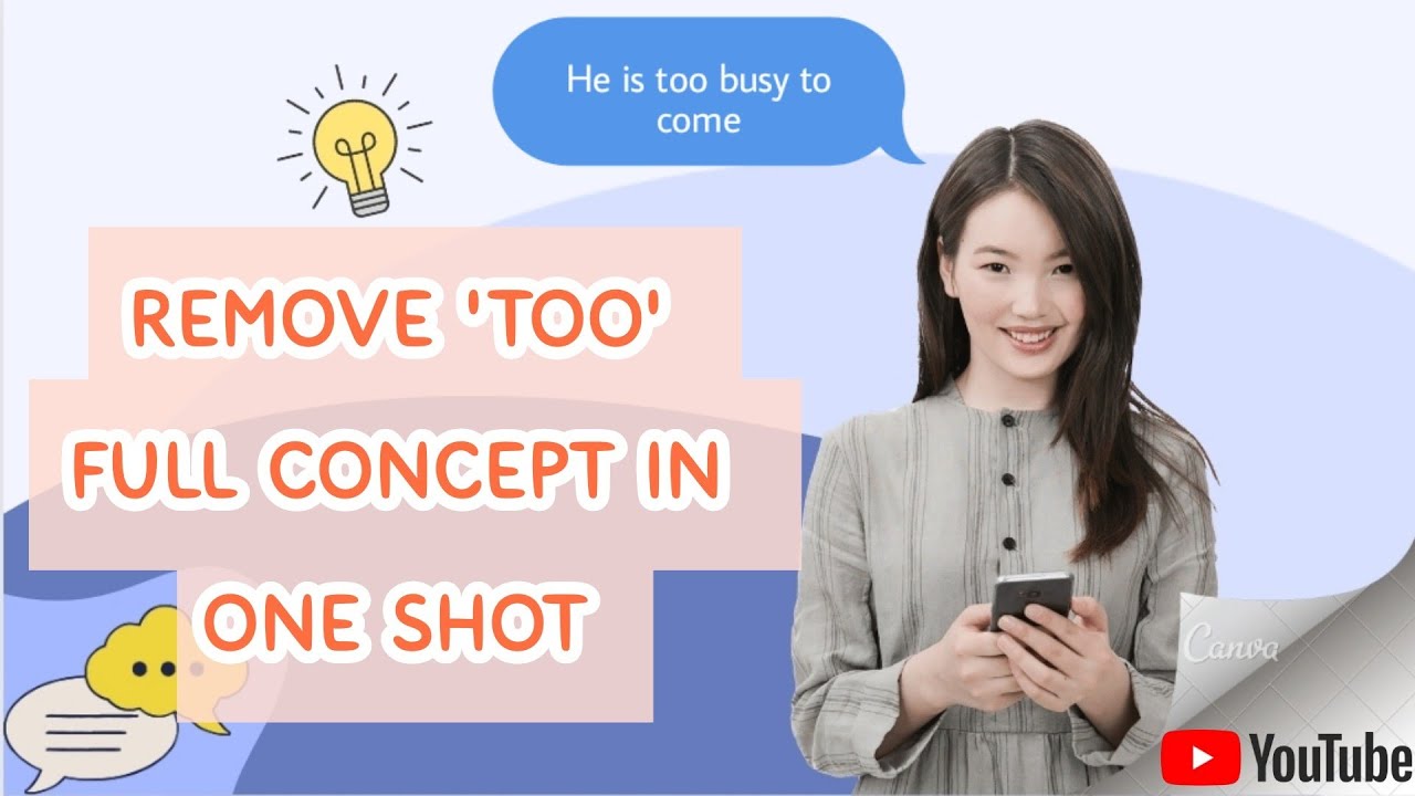 Remove 'Too' full concep in one shot | how to remove too from the ...