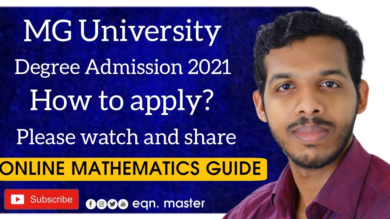 MG UNIVERSITY DEGREE ADMISSION 2021. HOW TO APPLY? PLEASE WATCH AND ...