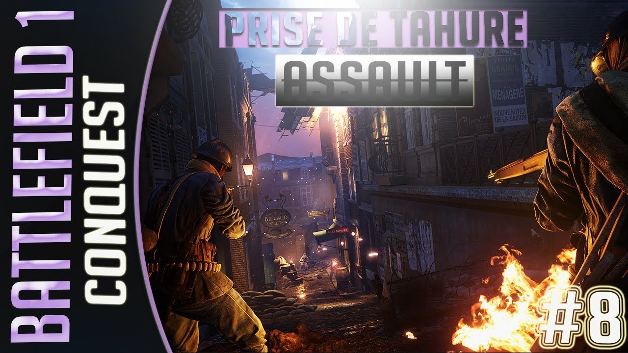 BF1|CONQUEST#8|Prise De Tahure|Assault|No Commentary - YouTube