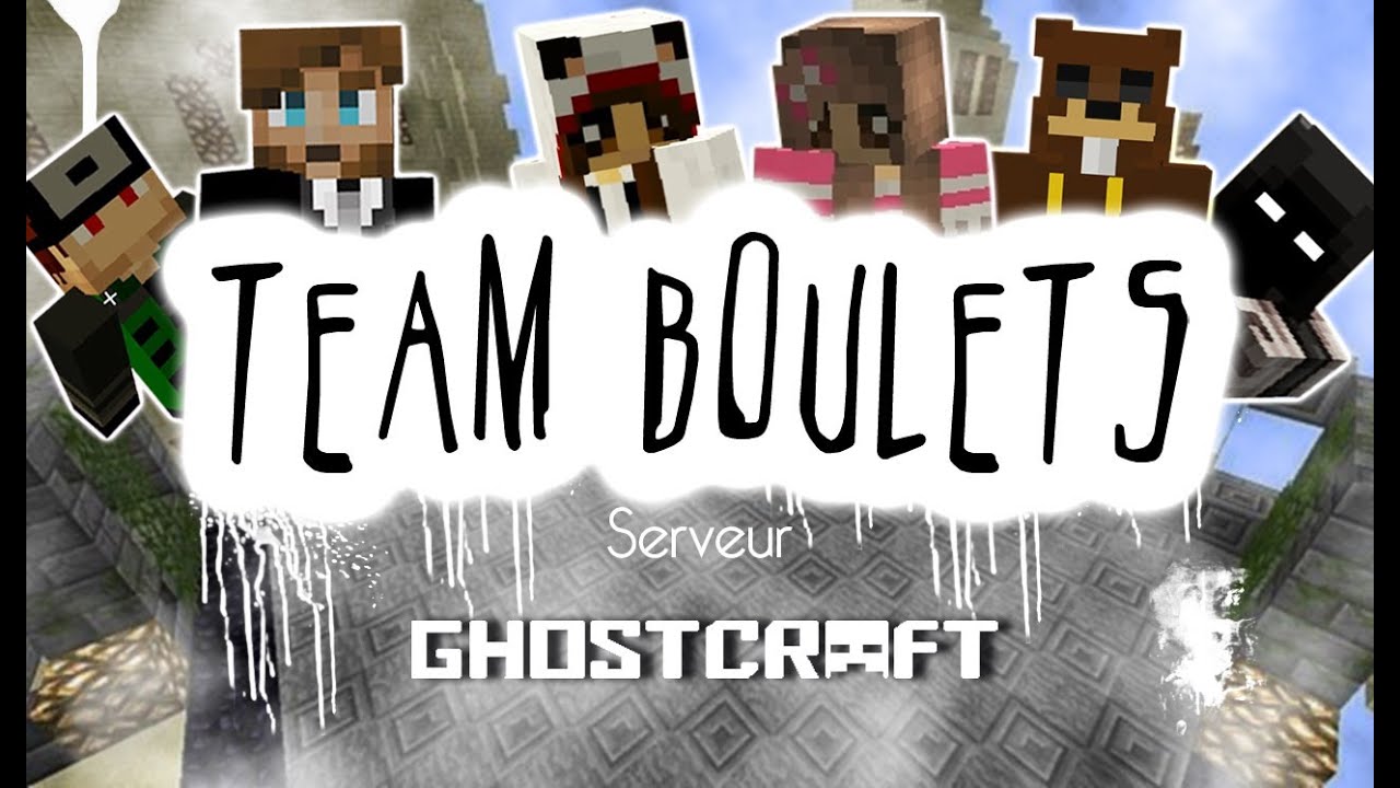 Team Boulets ep05 - Ghoscraft - Fantôme, ou es tu ? - YouTube