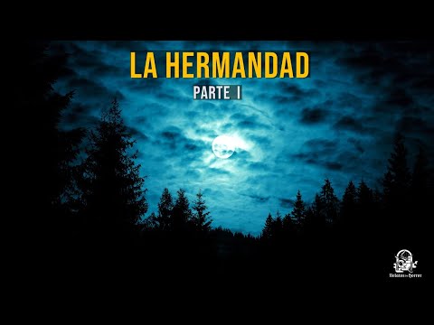 La Hermandad Parte I (Historias De Brujas)
