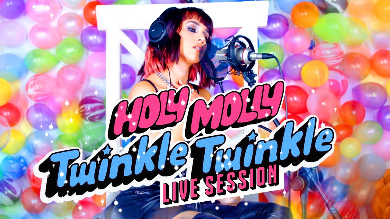 Holy Molly - Twinkle Twinkle | Live Session English Edition - YouTube