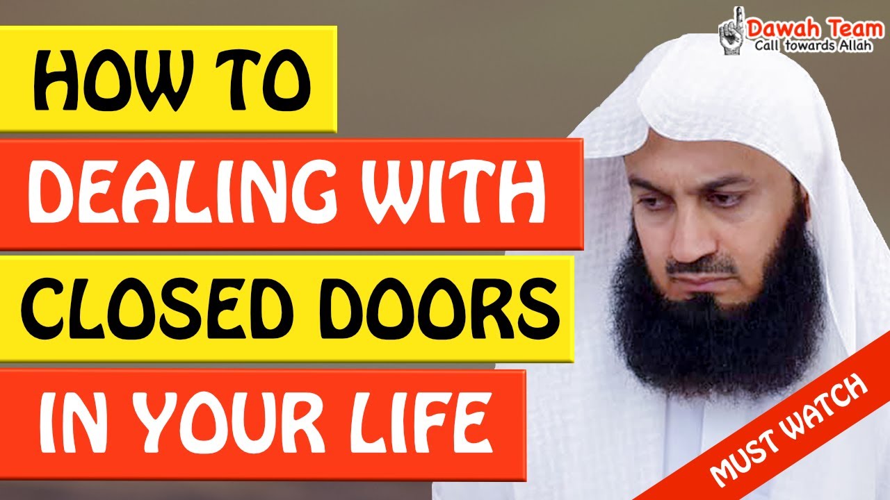 🚨HOW TO DEALING WITH CLOSED DOORS IN YOUR LIFE🤔 ᴴᴰ - Mufti Menk - YouTube