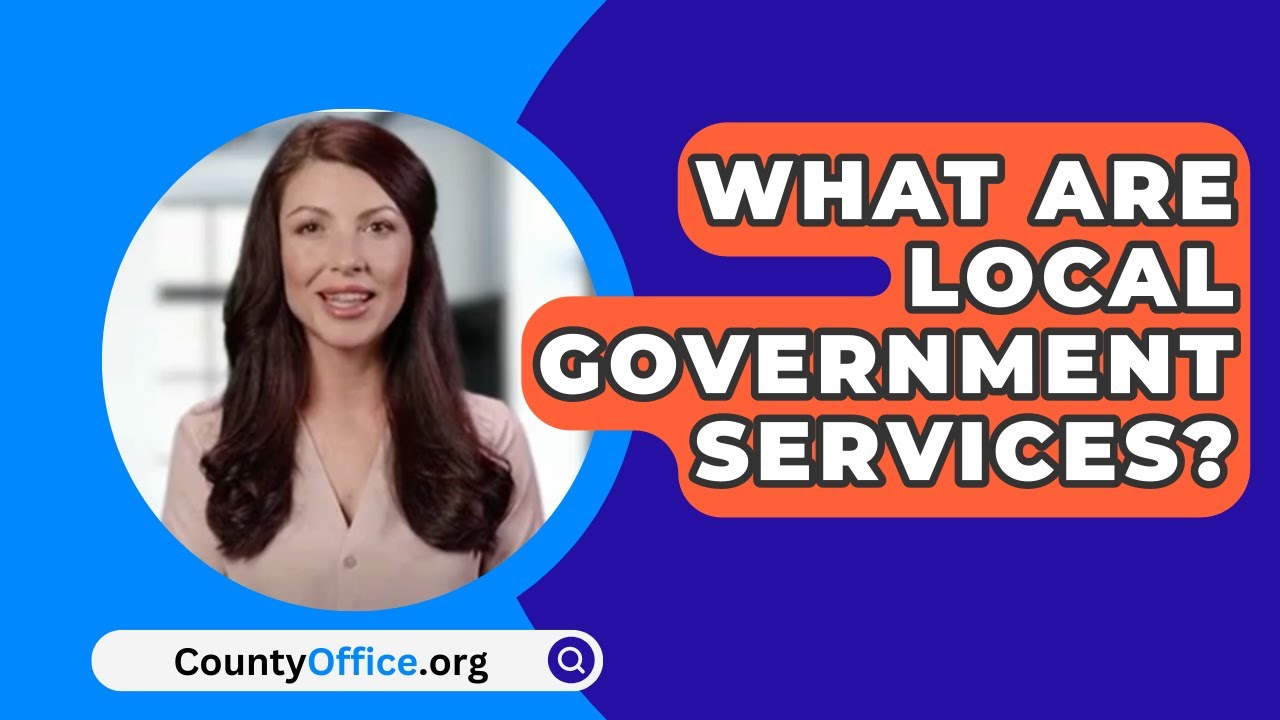 What Are Local Government Services? - CountyOffice.org - YouTube