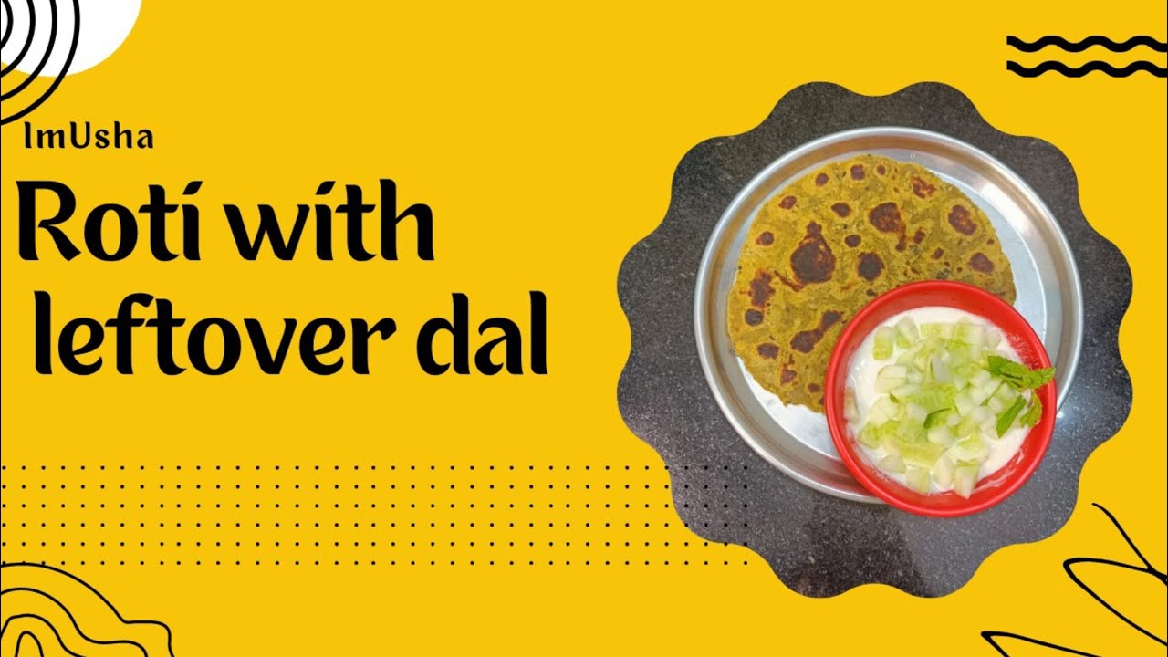 Dal roti|| Dal paratha|| Dal recipes|| lunchbox recipes || protein roti ...
